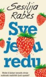 Sve Je U Redu Od Sesilija Rabes