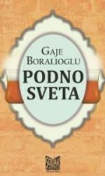 Podno Sveta Od Gaje Boralioglu