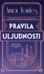 Pravila Uljudnosti Od Amor Towles