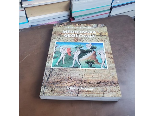 Miomir M. Komatina - Medicinska geologija