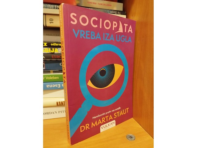 Sociopata vreba iza ugla, Dr Marta Staut