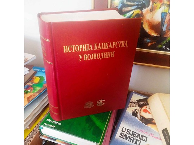 Istorija bankarstva u Vojvodini od XVIII.-XX.veka Nikol