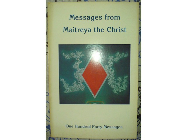 MESSAGES FROM MAITREYA THE CHRIST, Benjamin Creme