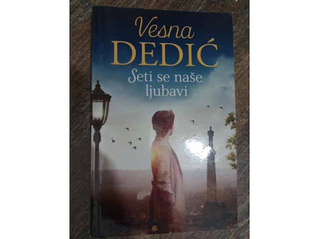 Vesna Dedić - Seti se naše ljubavi