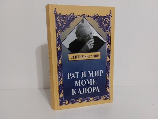 Sentimentalni rat I mir Mome Kapora NOVO