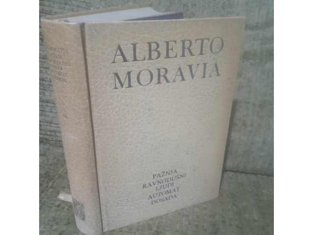 PAŽNJA RAVNODUŠNI LJUDI AUTOMAT DOSADA  Alberto Moravia