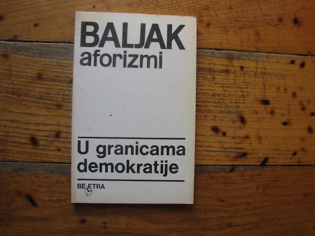 BALJAK AFORIZMI U GRANICAMA DEMOKTRATIJE