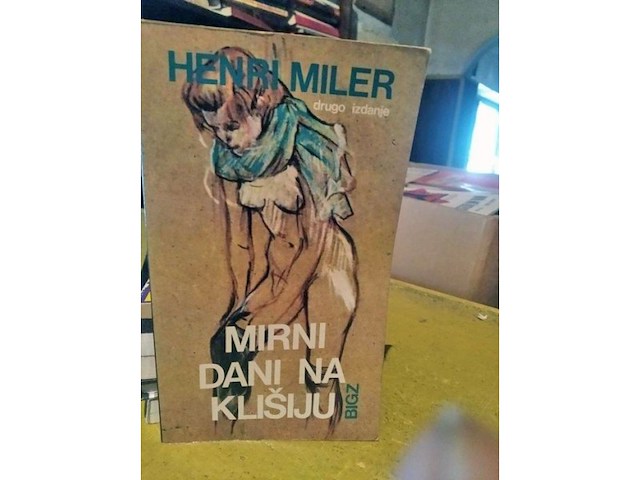 MIRNI DANI NA KLIŠIJU, HENRI MILER