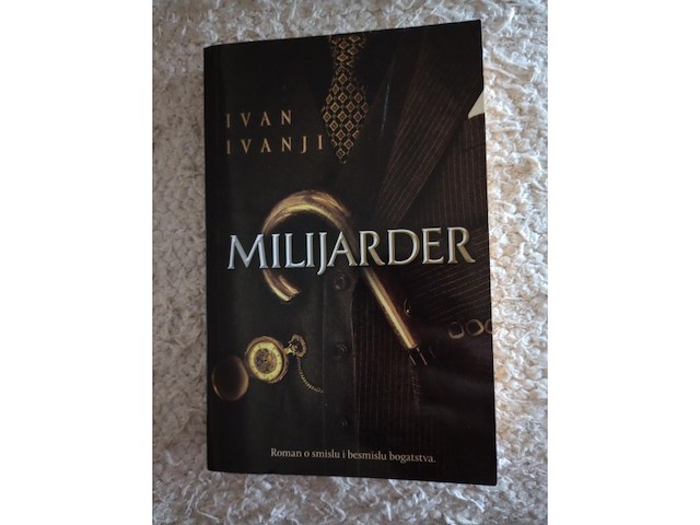 Ivan Ivanji - Milijarder