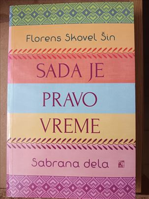 Sada je pravo vreme - Florens Skovel Šin