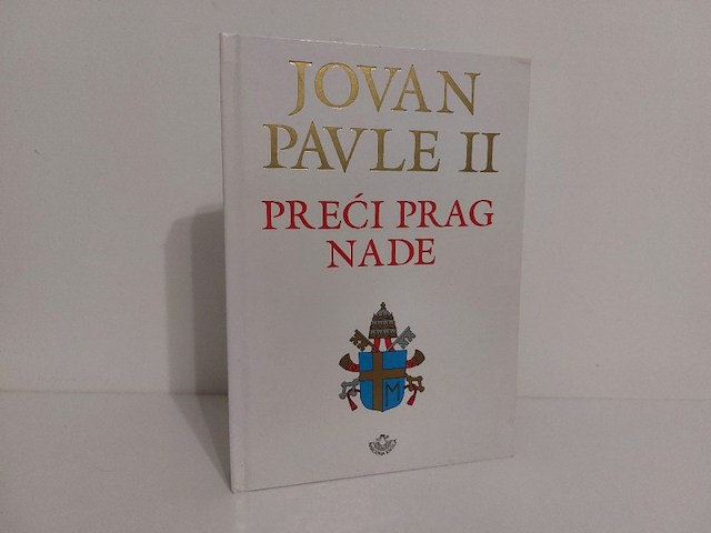 Preći prag nade - Jovan Pavle II