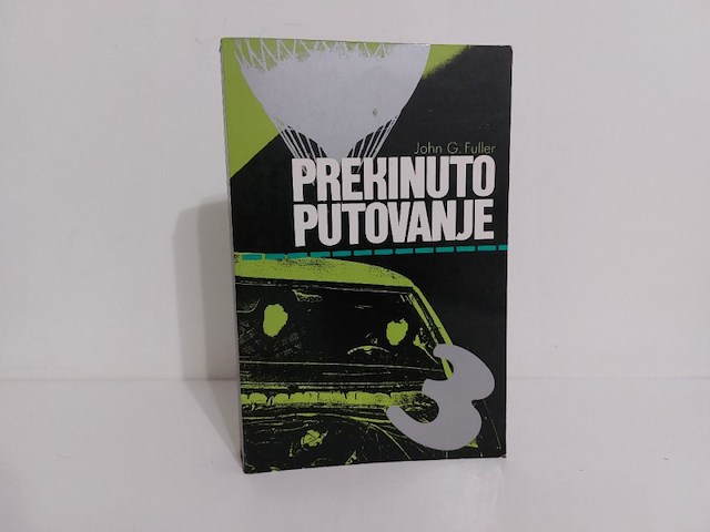 Prekinuto putovanje  - John G. Fuller