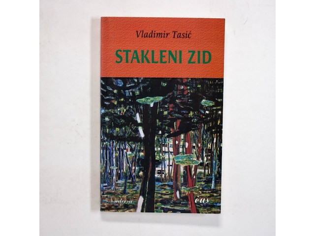 Stakleni zid, Vladimir Tasić