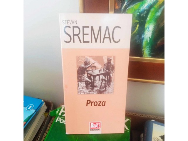 PROZA - Stevan Sremac  -Božićna pečenica, -Maksim, -Bur