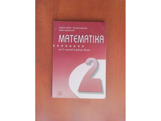 MATEMATIKA za II razred gimnazije PM smera / Zavod