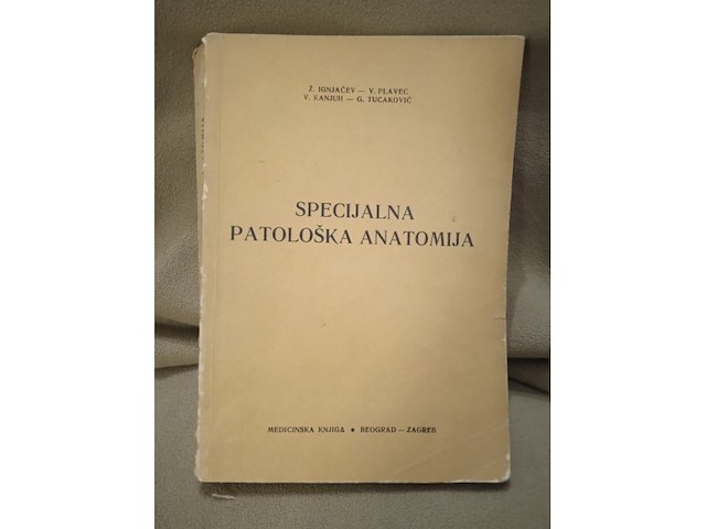 Specijalna patološka anatomija - Dr Živojin Ignjačev