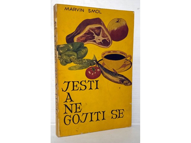 JESTI A NE GOJITI SE, MARVIN SMOL