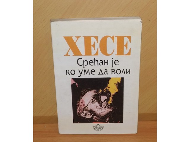 SREĆAN JE KO UME DA VOLI -  HERMAN HESE