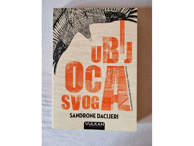 Ubij oca svoga - Sandrone Dacijeri (Vulkan)