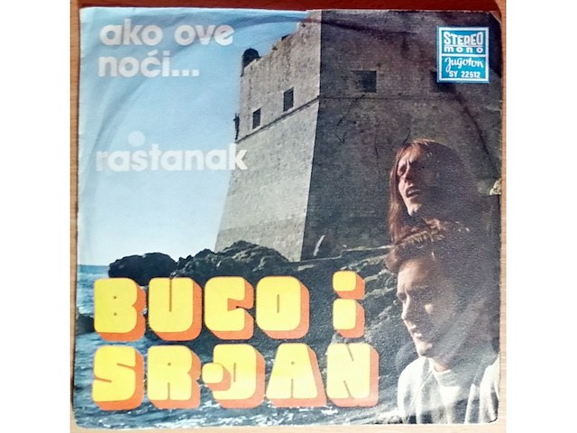 SP BUCO I SRĐAN - Ako ove noći / Rastanak (`74) ODLIČNA