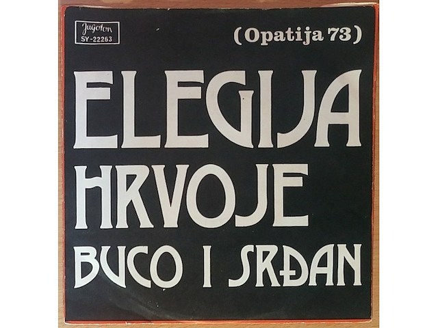 SP HRVOJE, BUCO I SRĐAN - Elegija (1973) M/NM, MINT