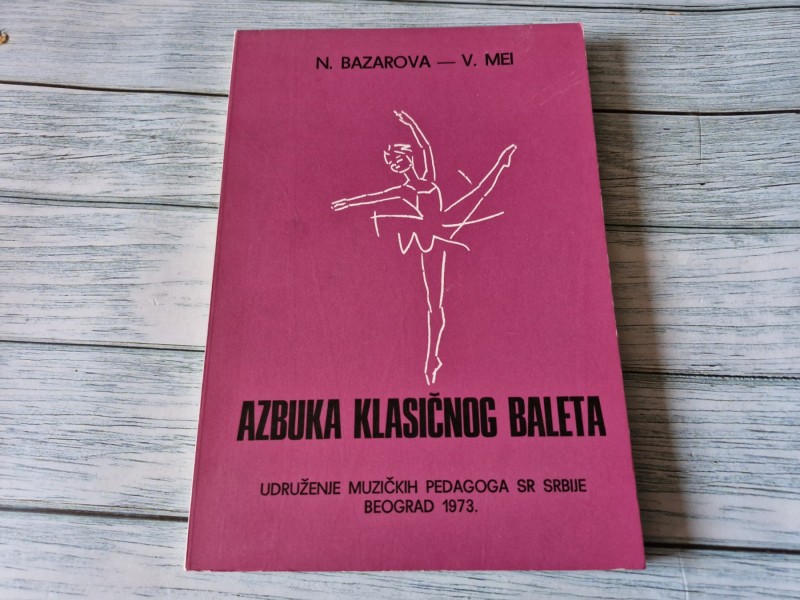 AZBUKA KLASIČNOG BALETA - BAZAROVA