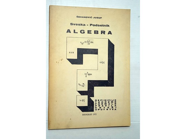 Algebra, sveska podsetnik, Jusuf Šehanović