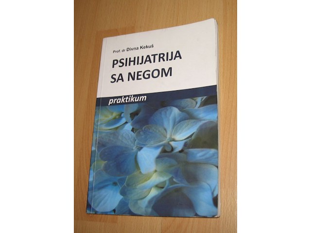 PSIHIJATRIJA SA NEGOM PRAKTIKUM DIVNA KEKUS