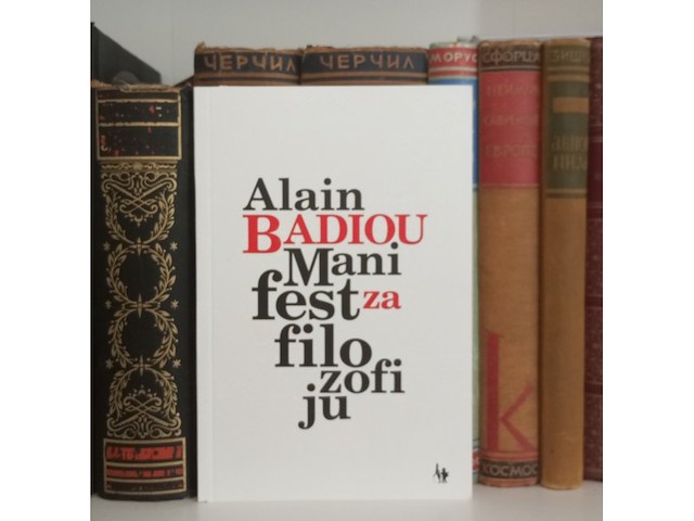 MANIFEST ZA FILOZOFIJU Alain Badiou