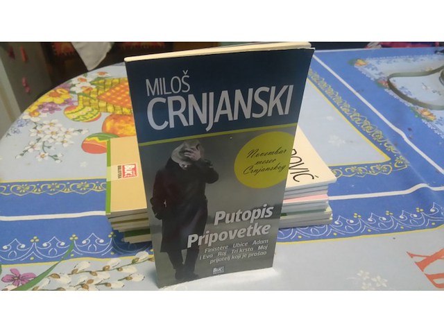 Putopis Pripovetke - Miloš Crnjanski