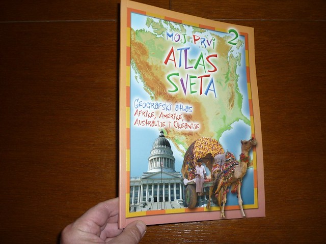 Moj prvi atlas sveta GEOGRAFSKI ATLAS