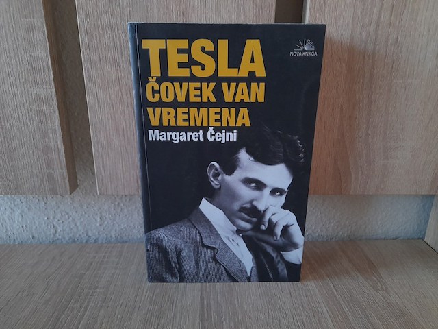 Tesla, čovek van vremena - Margaret Čejni