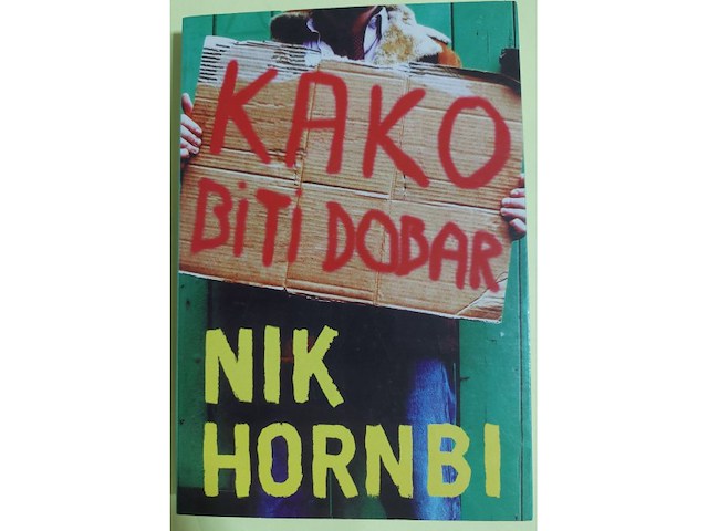 Nik Hornbi- Kako biti dobar