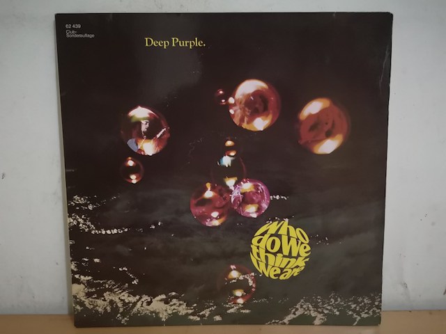 Deep Purple :Who Do We Think We Are