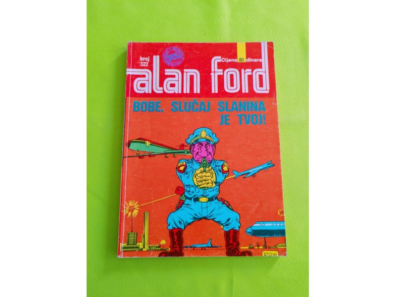 Alan Ford (Vjesnik) - br. 322 - Bobe, slucaj slanina...