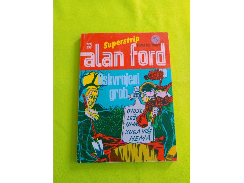 Alan Ford (Vjesnik) - br. 336 - Oskvrnjeni grob