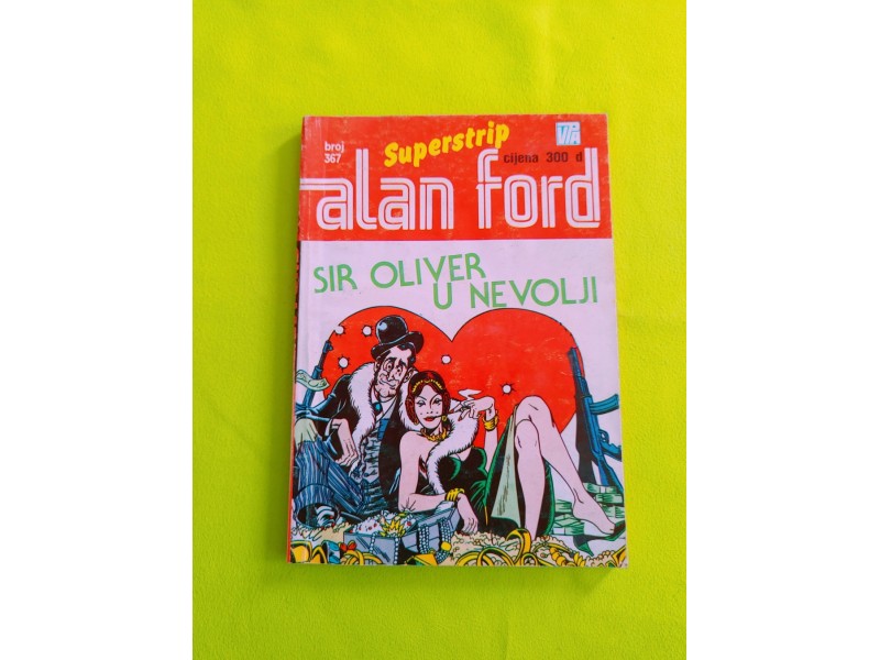 Alan Ford (Vjesnik) - br. 367 - Sir Oliver u nevolji