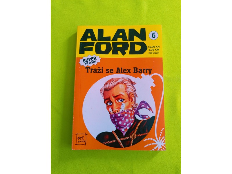 Alan Ford (Klasik SC) - br. 6 - Trazi se Alex Barry