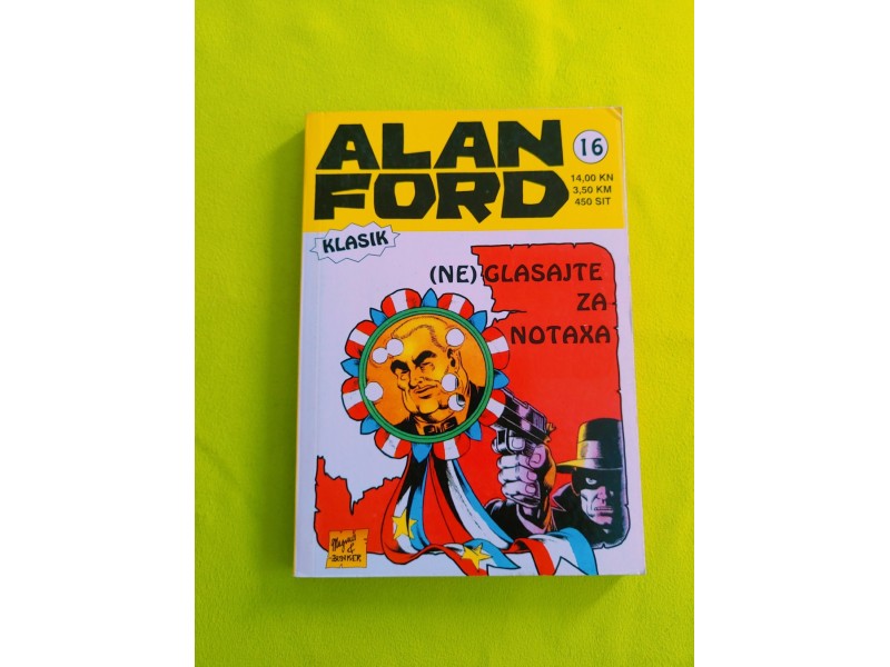 Alan Ford (Klasik SC) - br. 16 - Ne glasajte za Notaxa