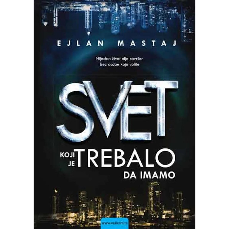 SVET KOJI JE TREBALO DA IMAMO