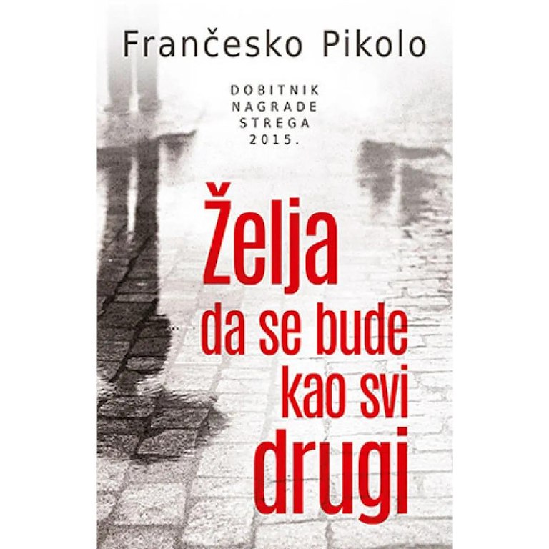 ŽELJA DA SE BUDE KAO SVI DRUGI