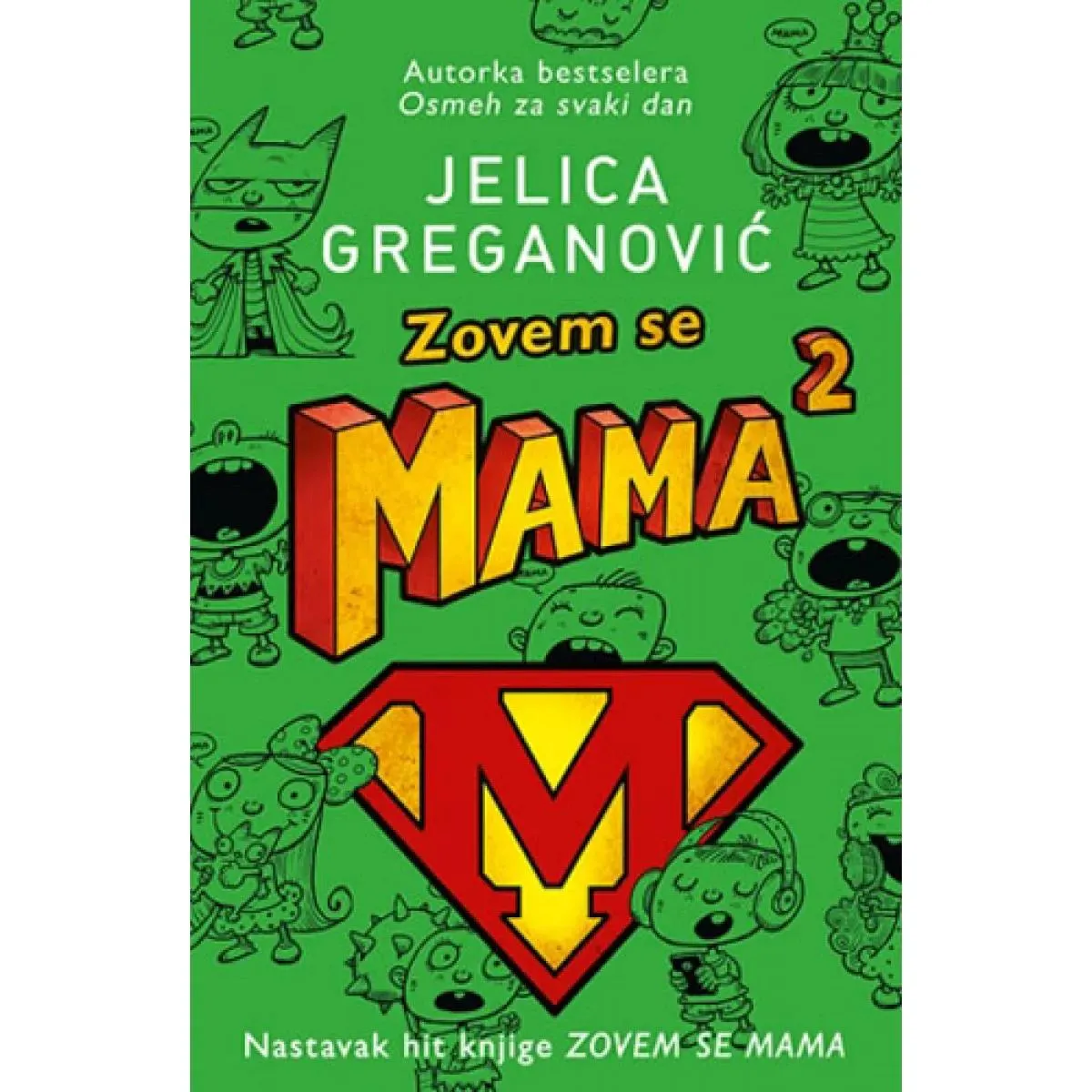 ZOVEM SE MAMA 2