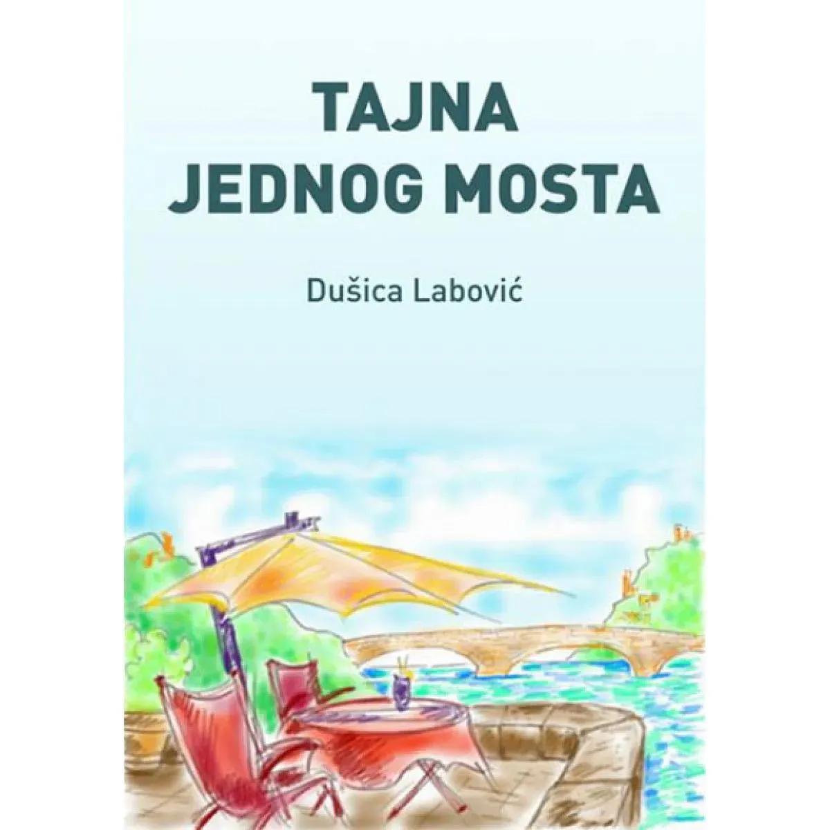 TAJNA JEDNOG MOSTA