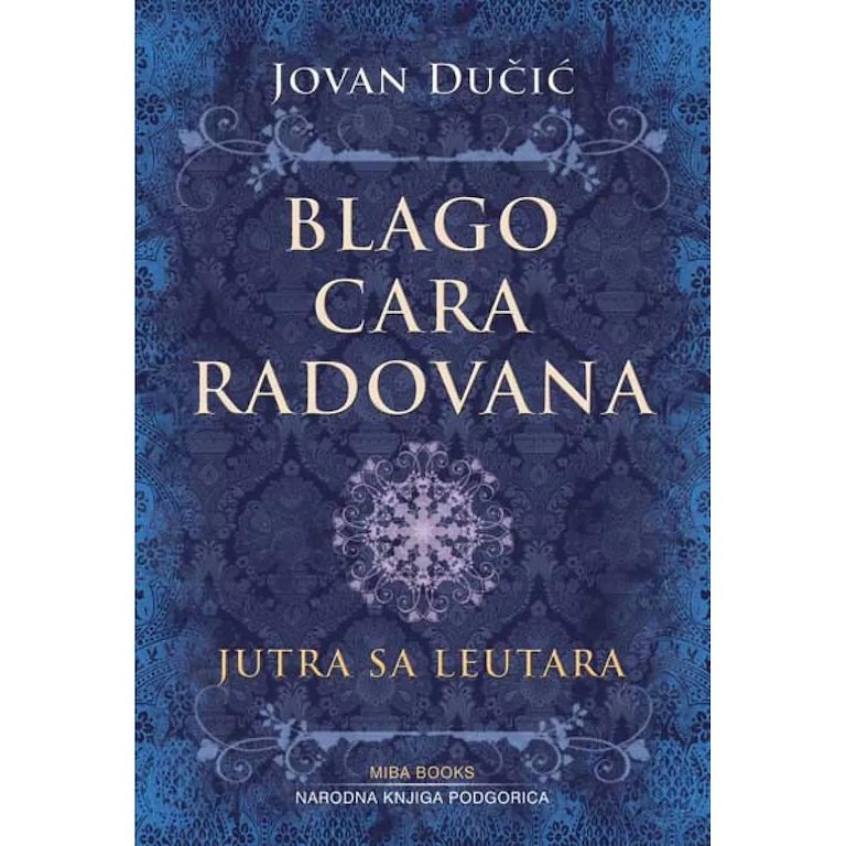 BLAGO CARA RADOVANA JUTRA SA LEUTARA