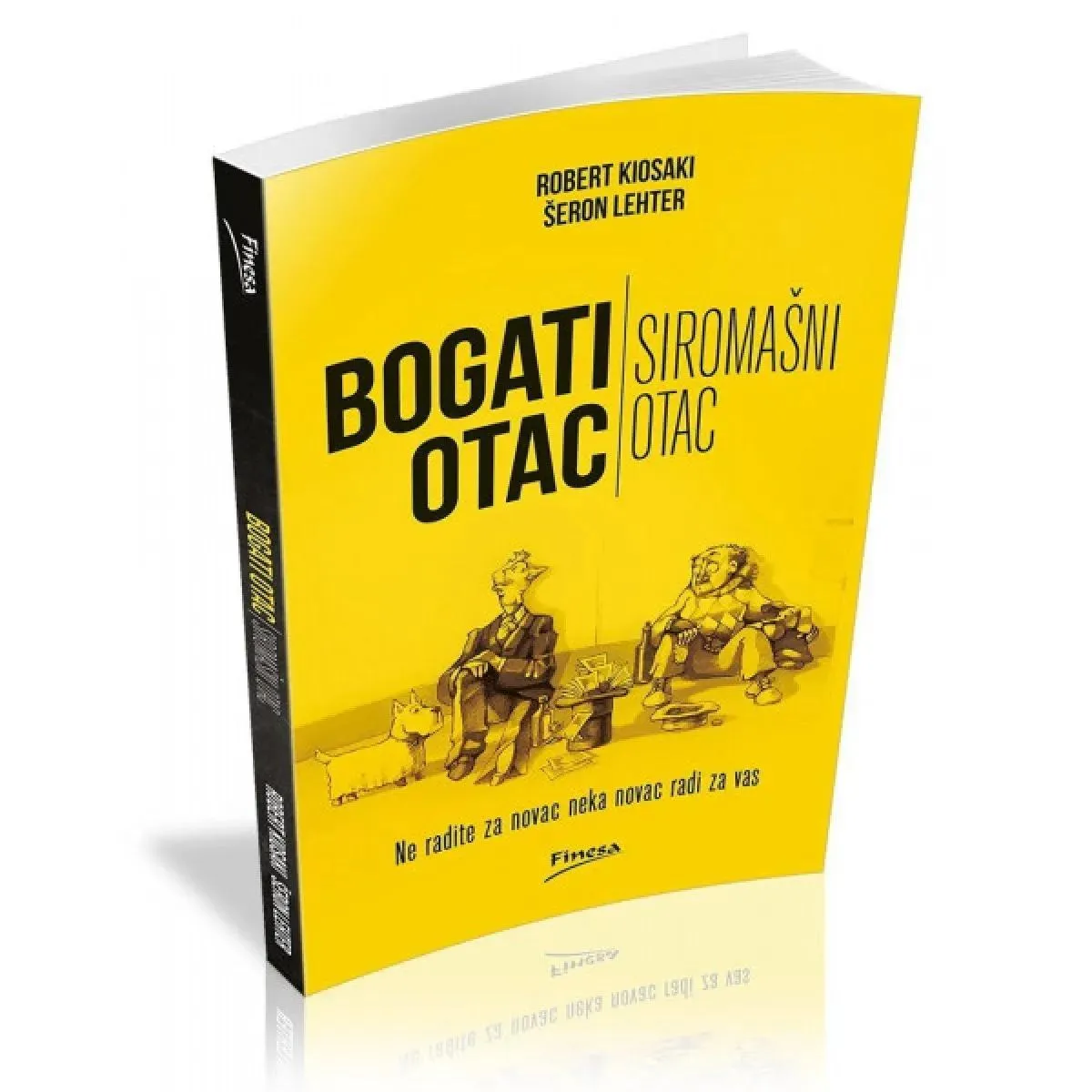 BOGATI OTAC SIROMAŠNI OTAC Dopunjeno izdanje