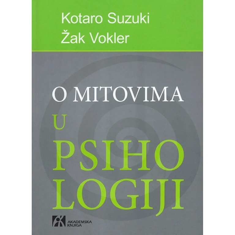 O MITOVIMA U PSIHOLOGIJI Deca-vukovi majmuni koji govore i fantomski blizanci