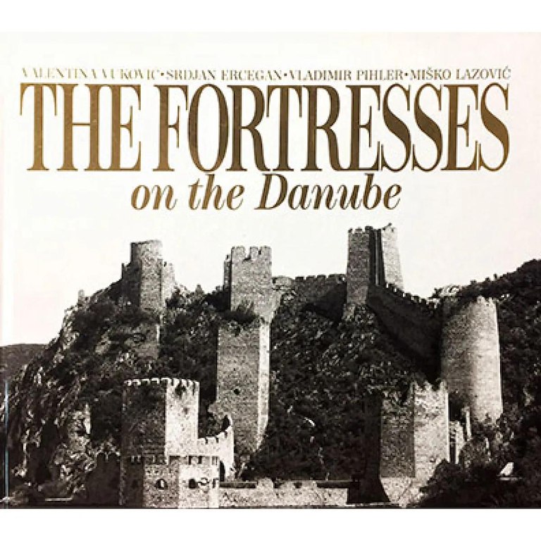 THE FORTRESSES ON THE DANUBE