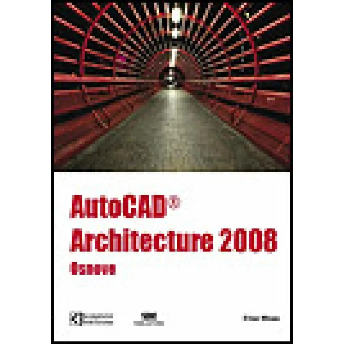 AUTOCAD ARCHITECTURE 2008 Osnove