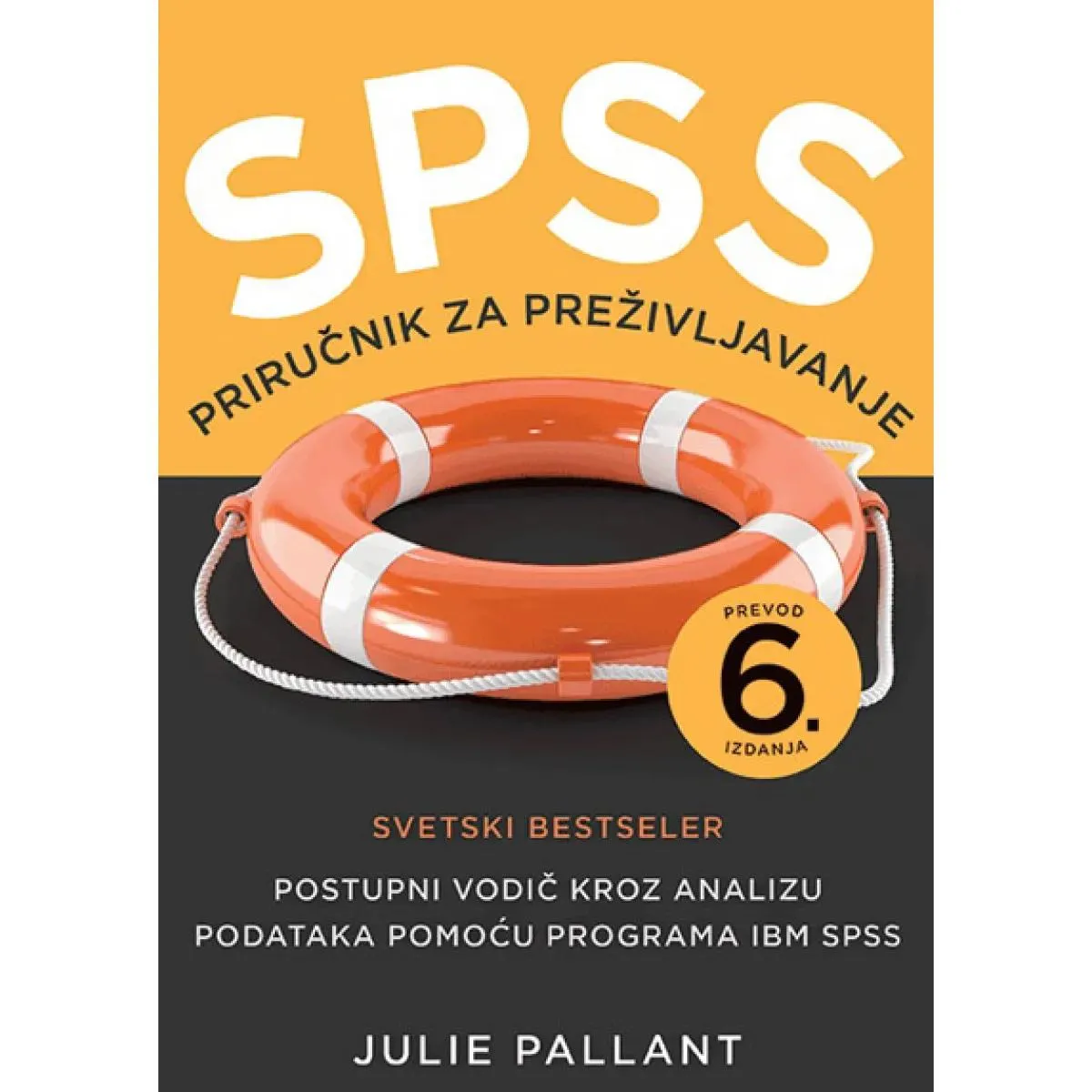 SPSS PRIRUČNIK ZA PREŽIVLJAVANJE 6 izdanje