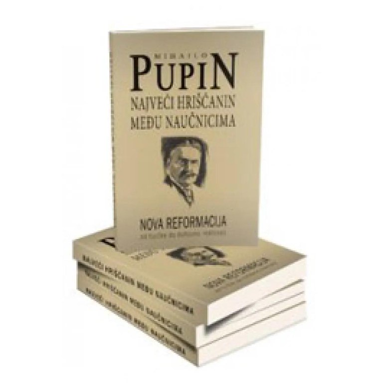 MIHAJLO PUPIN NAJVEĆI HRIŠĆANIN MEĐU NAUČNICIMA